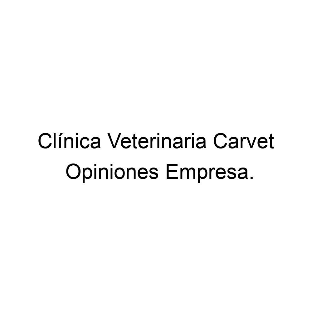 Opiniones Clínica Veterinaria Carvet, 523336394364